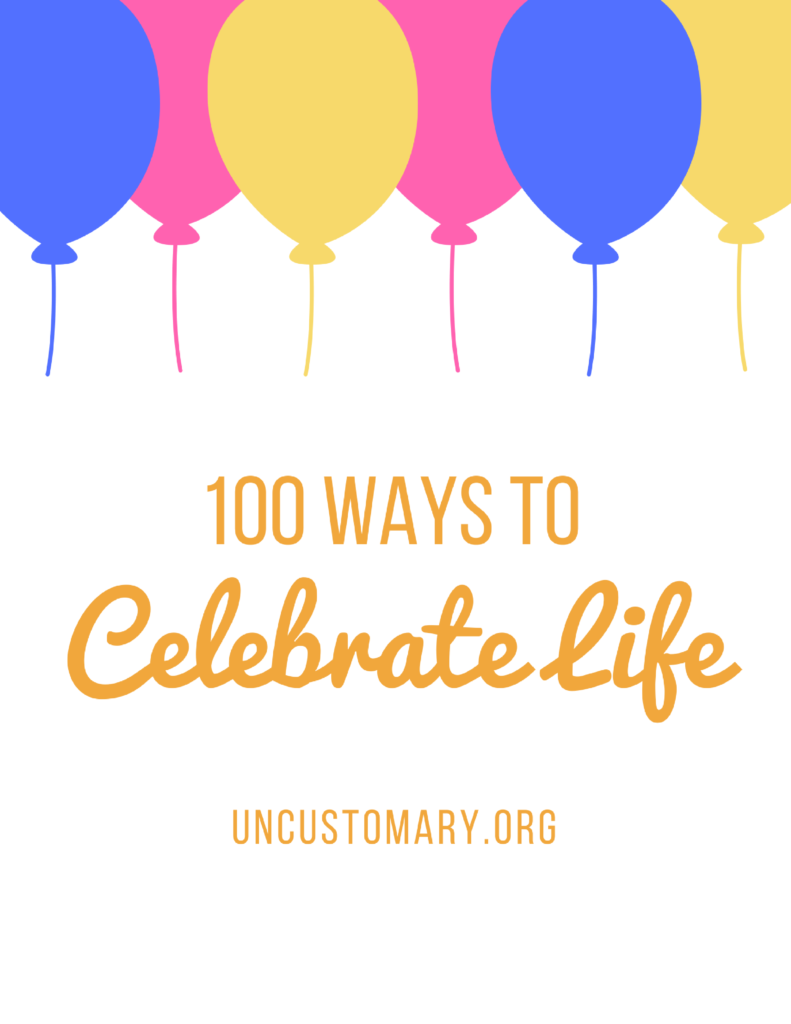 100-ways-to-celebrate-life-cover - Uncustomary | Merriment Maker